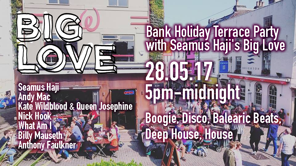 Bank Holiday Terrace Party w/ Seamus Haji’s Big Love 280517 – Wildblood ...